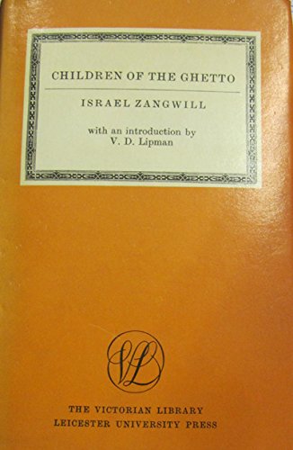 Children of the Ghetto : A Study of a Peculiar People (The Victorian ...