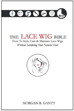 The Lace Wig Bible: How To Style, Care & Maintain Lace Wigs Without ...