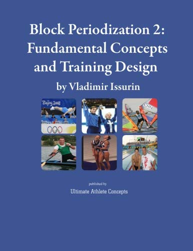 Block Periodization 2: Fundamental Concepts and Training Design ...