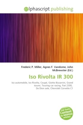 Iso Rivolta IR 300: unknown author: 9786131610356: Amazon.com: Books