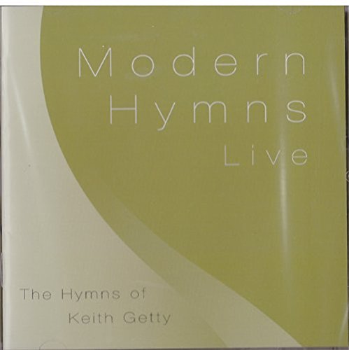 Modern Hymns Live - The Hymns of Keith Getty - Amazon.com Music