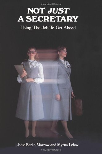Not Just A Secretary: Berlin Morrow, Jodie: 9780471870609: Amazon.com ...