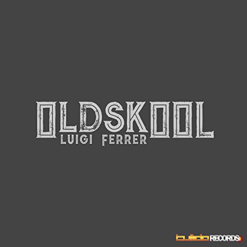 Play Oldskool by Luigi Ferrer on Amazon Music