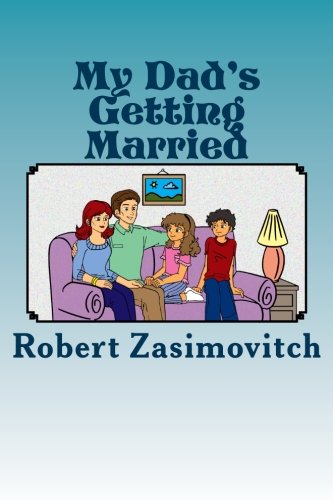 My Dad's Getting Married: Zasimovitch, Rev. Robert W., Mallette, Dania ...