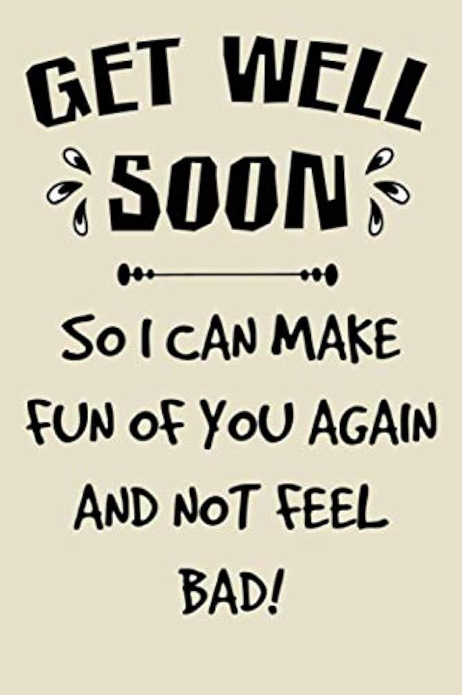 Funny Get Well Soon Quote