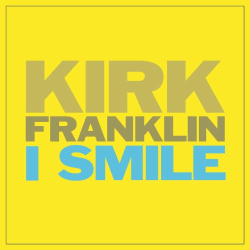 Play I Smile by Kirk Franklin on Amazon Music