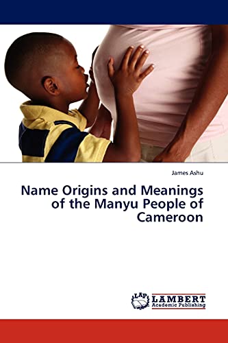 Snapklik.com : Name Origins And Meanings Of The Manyu People Of Cameroon