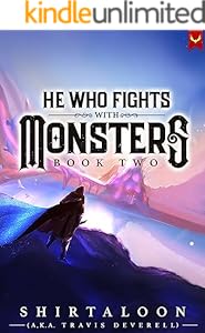 Amazon.com: He Who Fights with Monsters: A LitRPG Adventure eBook : Shirtaloon, Deverell, Travis ...