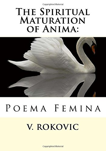 Amazon.com: The Spiritual Maturation of Anima: Poema Femina ...