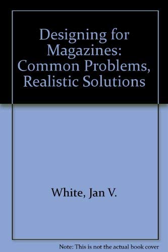 Designing for Magazines: Common Problems, Realistic Solutions : Buy ...