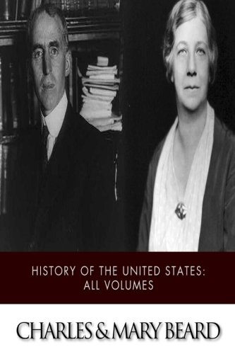 The History of the United States: All Volumes: Beard, Charles, Beard ...