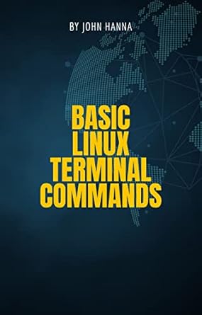 Amazon.com: Basic Linux Terminal Commands eBook : Hanna, John: Kindle Store