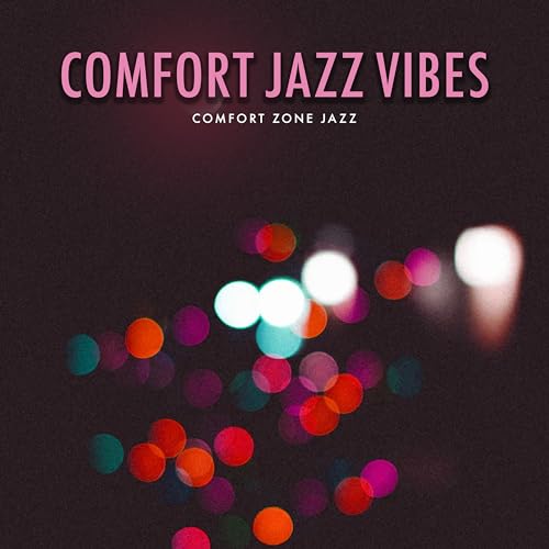 Riproduci Comfort Jazz Vibes di Comfort Zone Jazz su Amazon Music
