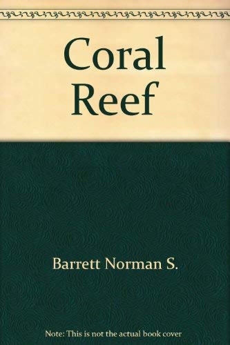 Coral Reef: Norman S. Barrett: 9780531156087: Amazon.com: Books