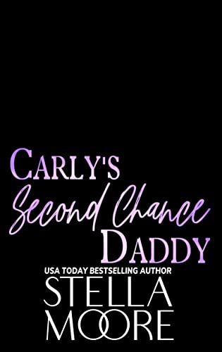 Carly's Second Chance Daddy (Lost River Littles Book 1) eBook : Moore ...