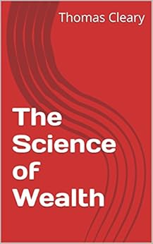 The Science of Wealth eBook : Cleary, Thomas: Amazon.co.uk: Kindle Store
