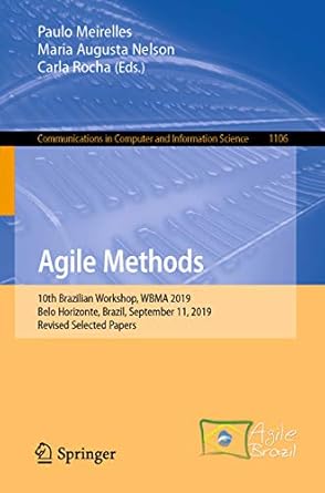 Agile Methods: 10th Brazilian Workshop, WBMA 2019, Belo Horizonte, Brazil, September 11, 2019 ...