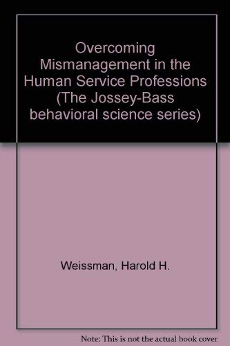 Amazon.co.jp: Overcoming Mismanagement in the Human Service Professions ...