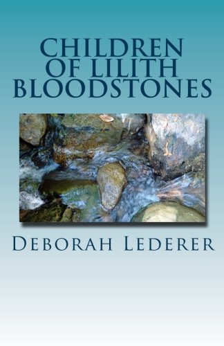 Amazon.com: Children of Lilith: Bloodstones: 9781479234882: Lederer ...
