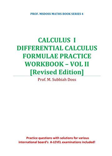 CALCULUS I – Differential Calculus Formulae Practice Workbook Vol II ...