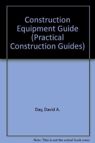 Construction equipment guide (Wiley series of practical construction ...