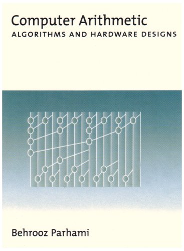 Computer Arithmetic Algorithms And Hardware Designs Parhami Behrooz Books