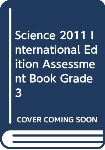 Science 2011 International Edition Assessment Book Grade 3: ...
