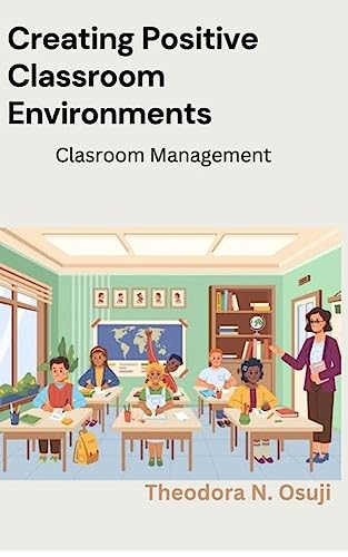 Creating Positive Classroom Environments: Classroom Management eBook ...