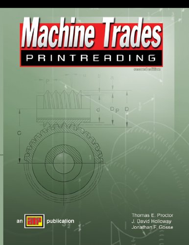 Machine Trades Printreading: Thomas E. Proctor, J. David Holloway ...