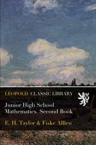 Junior High School Mathematics. Second Book: Taylor, E. H., Alllen ...
