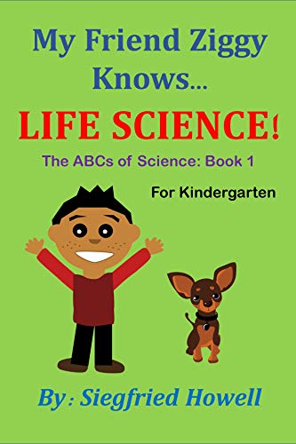The ABCs Of Science (Life Science Book 1) eBook : Howell, Siegfried ...