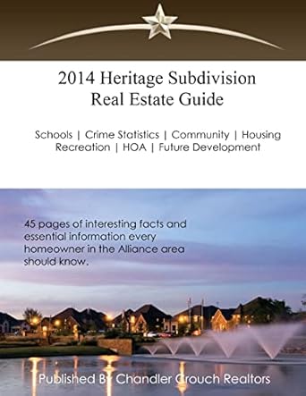 2014 Heritage Subdivision Real Estate Guide: 45 Pages of interesting ...