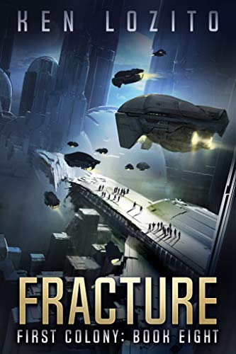 Fracture (First Colony Book 8) eBook : Lozito, Ken: Amazon.in: Kindle Store