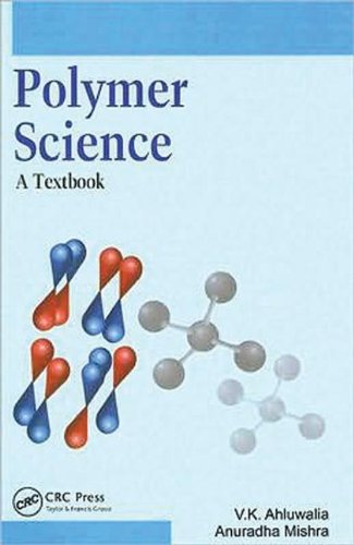 Polymer Science: A Textbook: Mishra, Anuradha, Ahluwalia, V. K ...