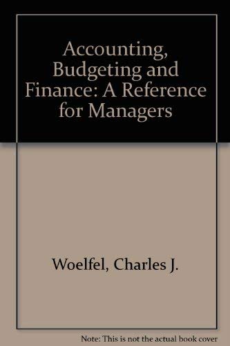 Buy Accounting, Budgeting and Finance: A Reference for Managers Book ...
