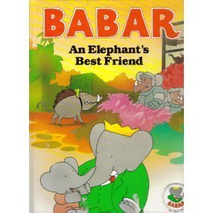 Babar: An Elephant's Best Friend: Jean de Brunhoff, Laurent de Brunhoff ...