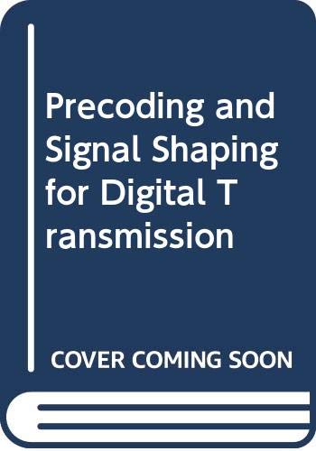Precoding and Signal Shaping for Digital Transmission: 9780471439004 ...