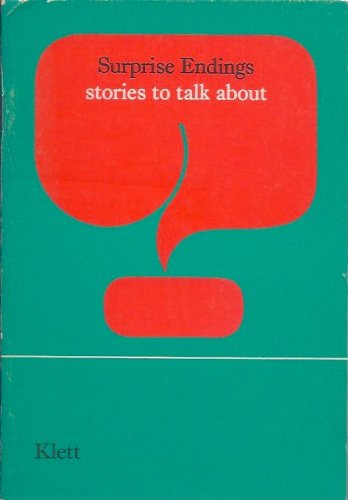 Surprise Endings: Stories to Talk about: MacKinlay Kantor, Philip Wylie ...