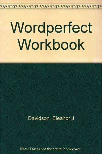 Wordperfect Workbook: For IBM Personal Computers Mputers and PC Networks 5.1/Student Manual for ...