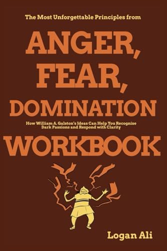 The Most Unforgettable Principles from Anger, Fear, Domination Workbook ...