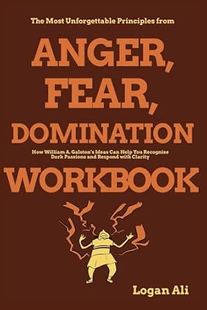 The Most Unforgettable Principles from Anger, Fear, Domination Workbook ...