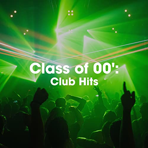 Amazon.com: Class of 00': Club Hits [Explicit] : VARIOUS ARTISTS ...