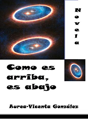 Como es arriba, es abajo (Spanish Edition) eBook : González, Aurea ...