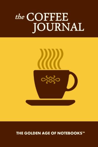 The Coffee Journal: The Golden Age of Notebooks: 9781483976877: Amazon ...