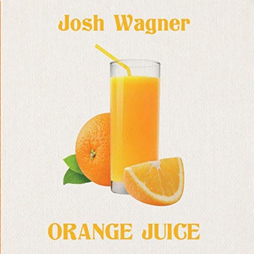 Orange Juice de Josh Wagner en Amazon Music Unlimited