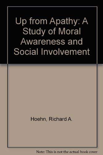 Up from apathy: A study of moral awareness & social involvement: Hoehn ...