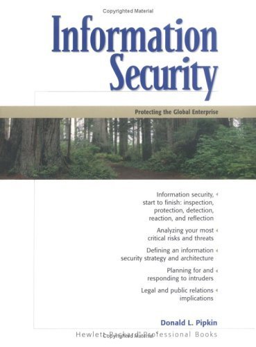 Information Security: Protecting the Global Enterprise: Pipkin, Donald ...