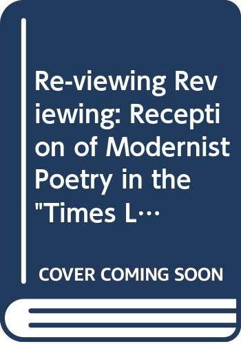 Amazon | Re-viewing Reviewing: Reception of Modernist Poetry in the ...
