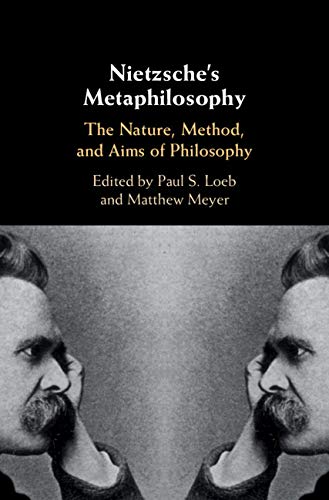 Amazon.com: Nietzsche's Metaphilosophy: The Nature, Method, and Aims of ...