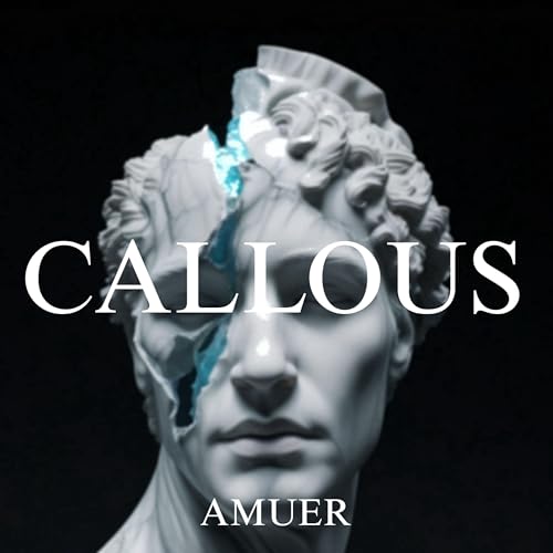 Callous by AMUER on Amazon Music Unlimited